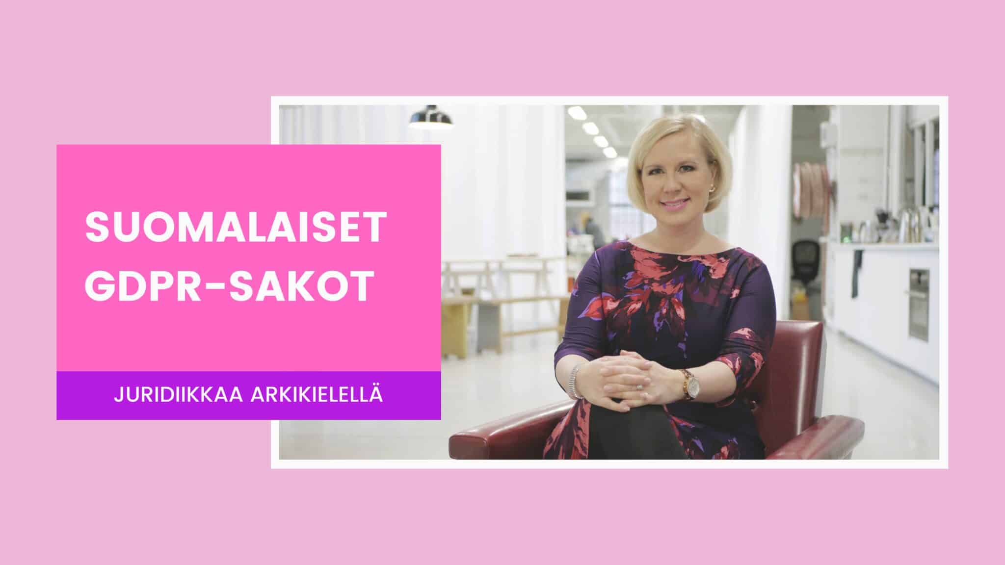 Suomen GDPR-sakot jo lähes 3 miljoonaa euroa - Elina Koivumäki